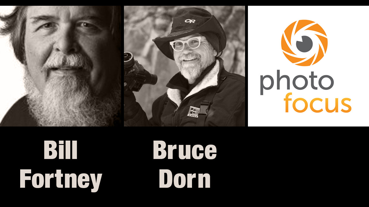 Bill Fortney & Bruce Dorn | Photofocus Podcast 1/15/14 - Photofocus