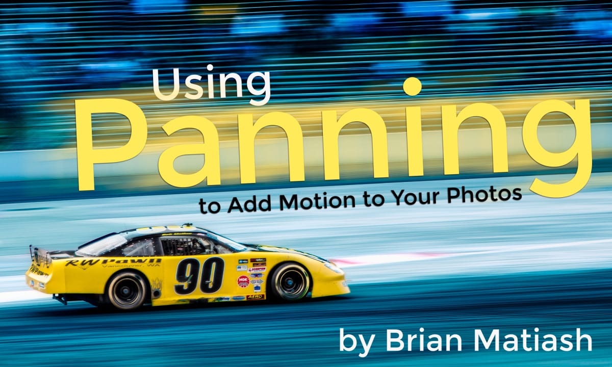 Using Panning to Add Motion To Your Photos - Photofocus