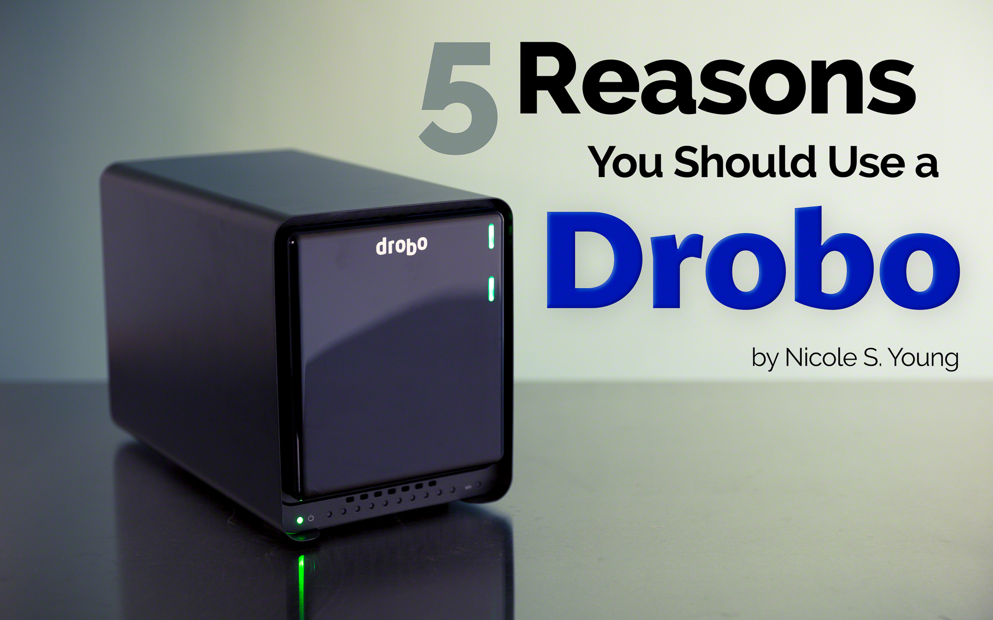 Five Reasons You Should Use a Drobo - Photofocus