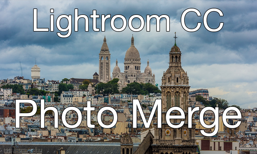 Lightroom Photo Merge Gives Enhanced Dynamic Range - Photofocus