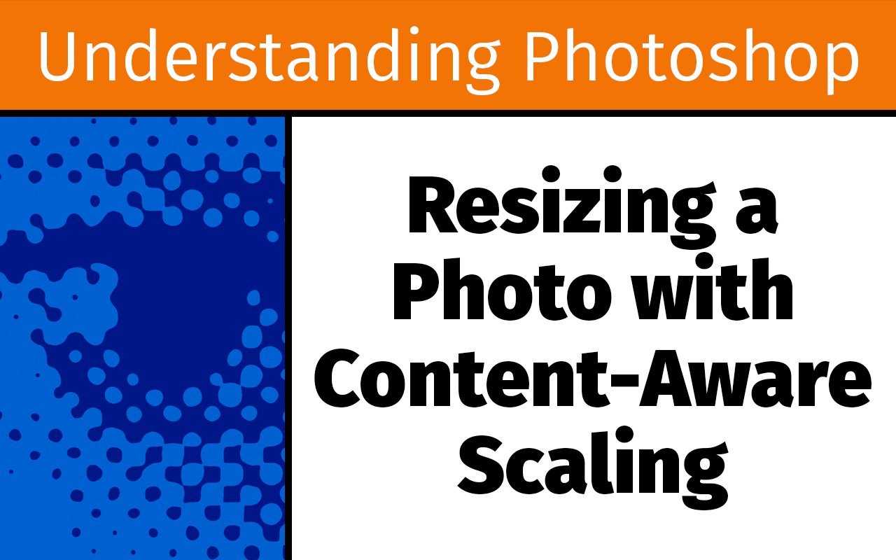 Resizing a photo with Content-Aware scaling - Photofocus