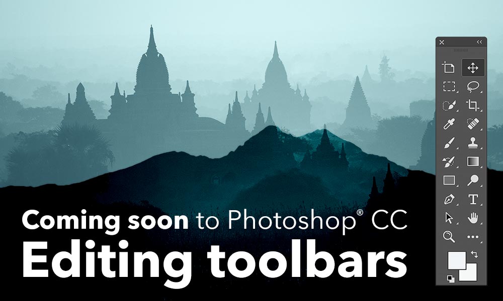 Coming Soon to Photoshop: Editable Toolbars - Photofocus