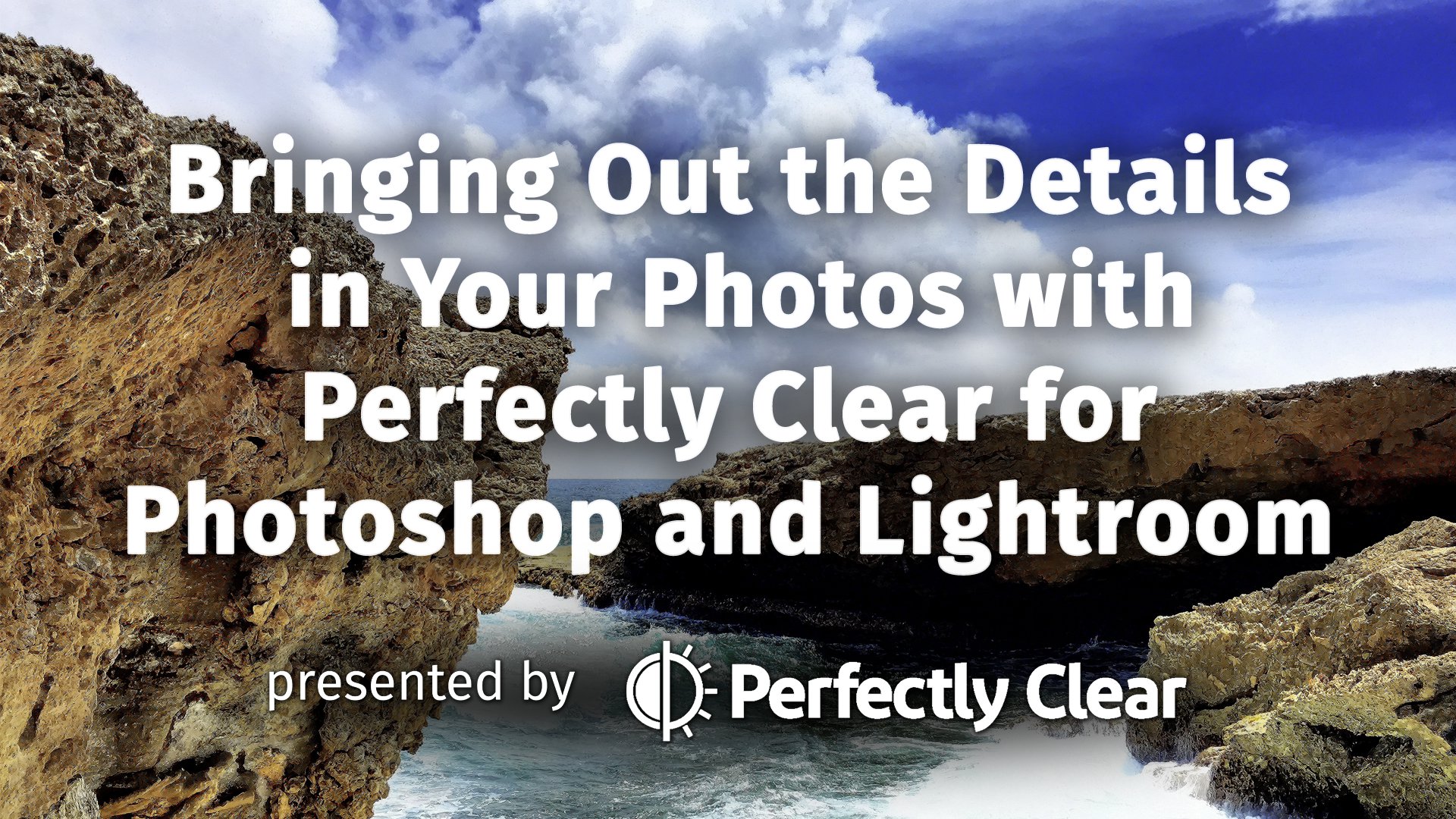 Join Us for a Free Webinar on Bringing Out the Details in Your Photos ...