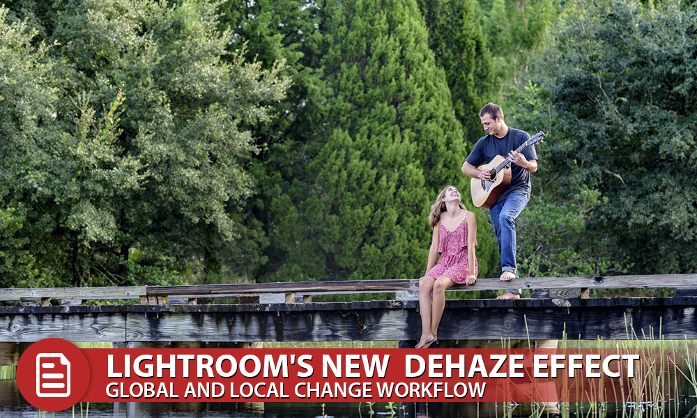 Global and Local Change Concept using Lightroom's Dehaze - Photofocus
