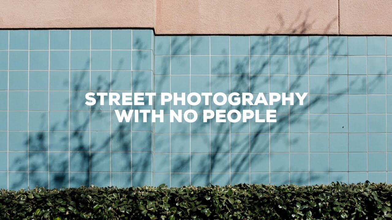 Are street snaps without people still street photography? - Photofocus